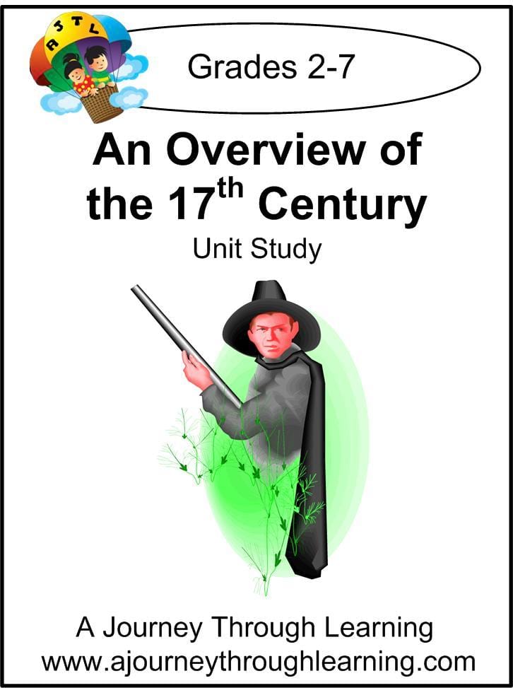 An Overview of the 17th Century Unit Study | A Journey Through Learnin ...